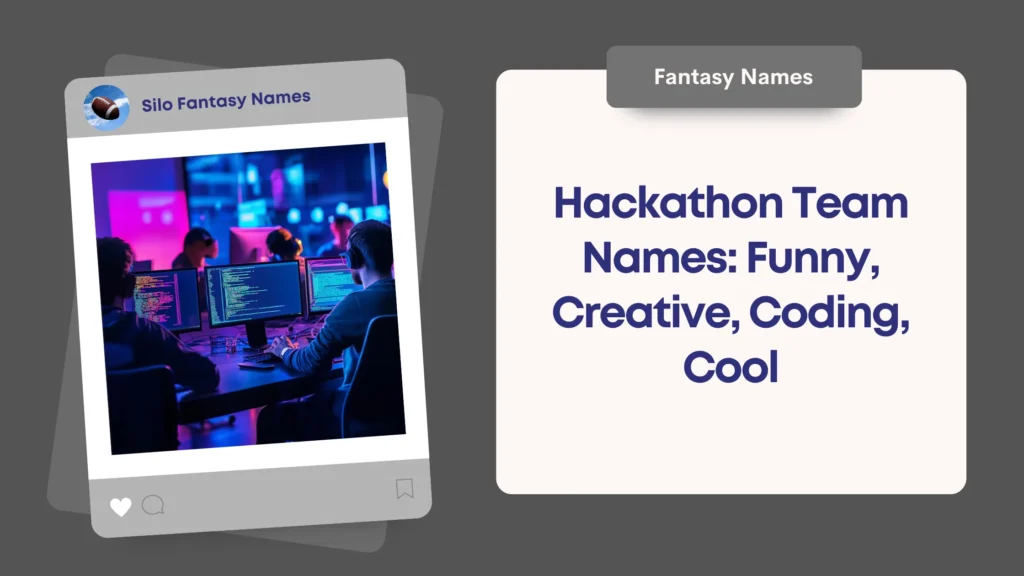 1200+ Hackathon Team Names: Funny, Creative, Coding, Cool